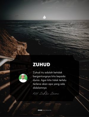 Zuhud Menurut – KH. Zuhri Zaini – Surau.co